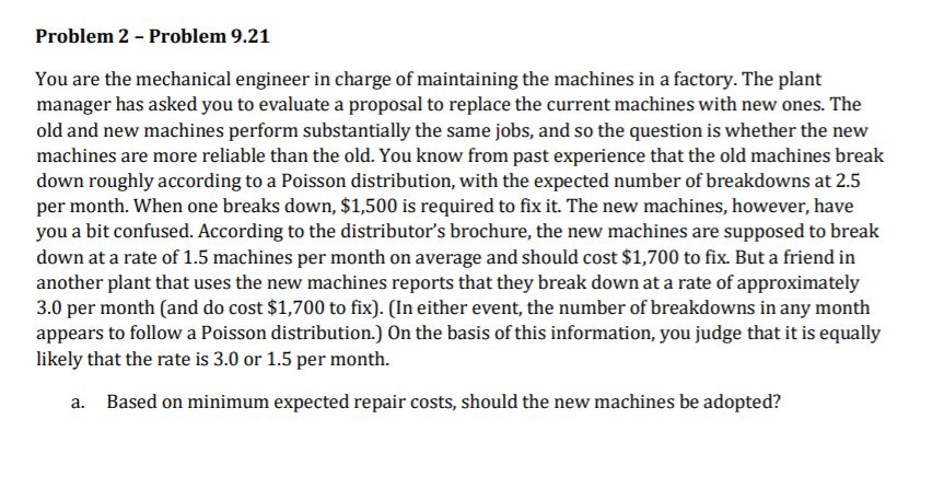 Problem 2 - Problem 9.21 You are the mechanical | Chegg.com