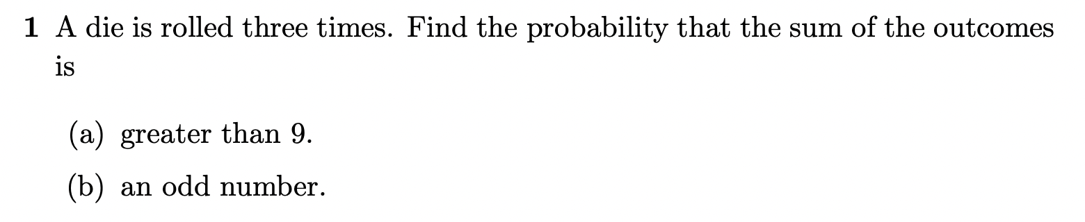 Solved 1 A die is rolled three times. Find the probability | Chegg.com