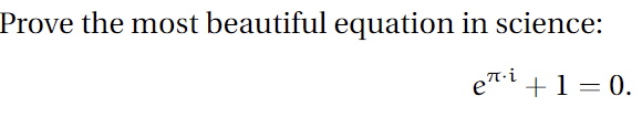 Solved Prove the most beautiful equation in science: | Chegg.com
