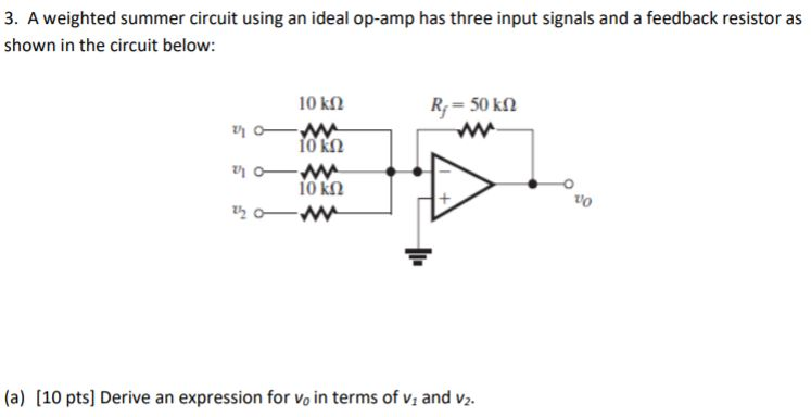 Solved 3. A weighted summer circuit using an ideal op-amp | Chegg.com