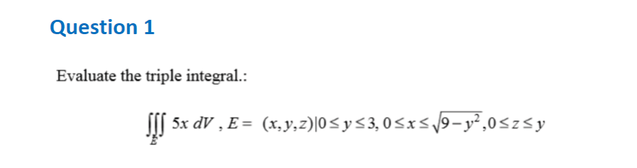Solved Evaluate the triple integral.: | Chegg.com