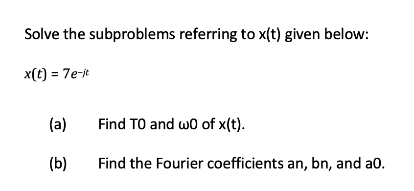 Solved Solve the subproblems referring to x(t) given below: | Chegg.com