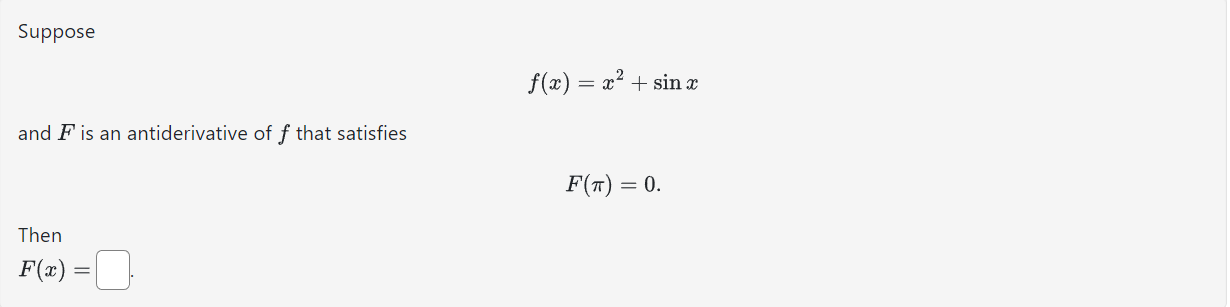 Solved Suppose f(x)=x2+sinx and F is an antiderivative of f | Chegg.com