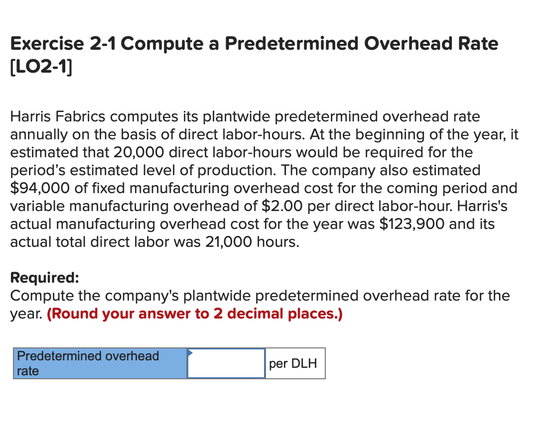 Solved Exercise 2-1 Compute a Predetermined Overhead Rate | Chegg.com