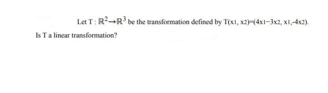 Solved Let T: R2 R3 be the transformation defined by T(x1, | Chegg.com