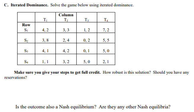 Solved C. Iterated Dominance. Solve the game below using | Chegg.com