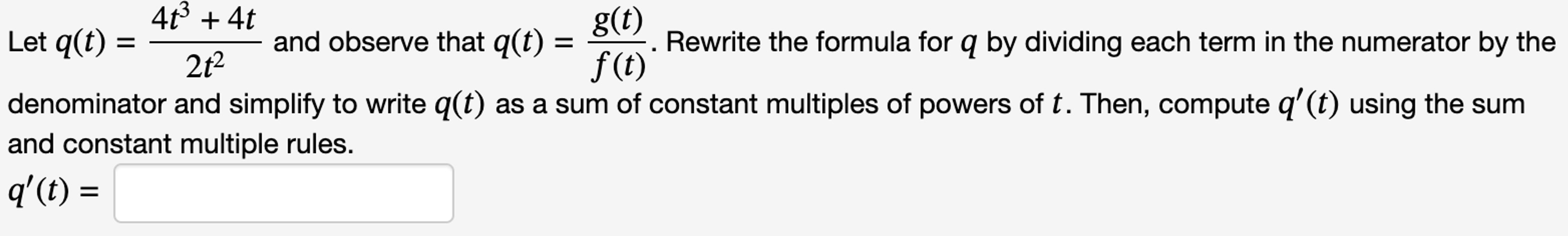 Solved Let q(t)=4t3+4t2t2 ﻿and observe that q(t)=g(t)f(t). | Chegg.com