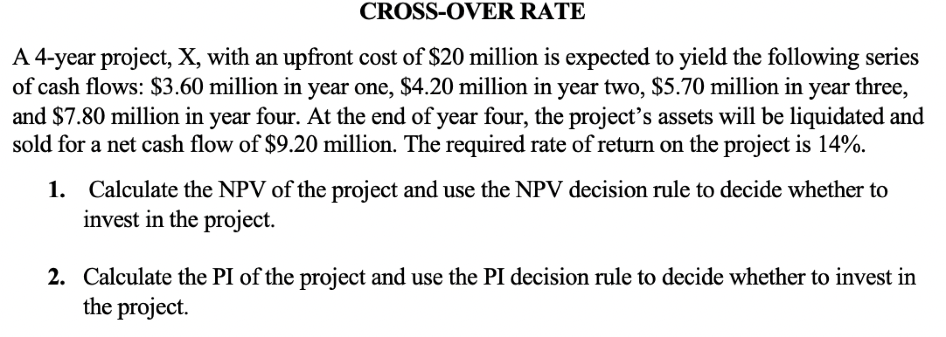 Solved A 4-year project, X, with an upfront cost of $20 | Chegg.com