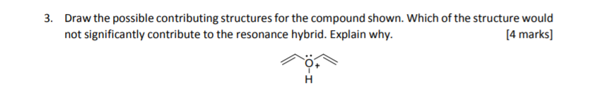 Solved 3. Draw the possible contributing structures for the | Chegg.com