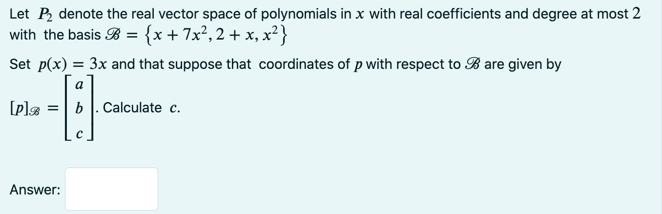 Solved Let P₂ denote the real vector space of polynomials in | Chegg.com