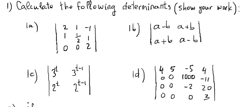 Solved 1) Calculate the following determinants (show your | Chegg.com