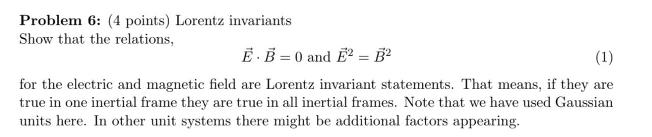 Solved Problem 6: (4 points) Lorentz invariants Show that | Chegg.com