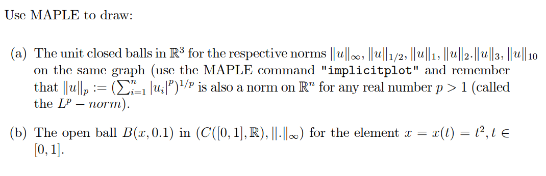 Use MAPLE to draw: (a) The unit closed balls in R3 | Chegg.com