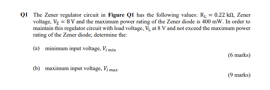 Solved Q1 The Zener regulator circuit in Figure Q1 has the | Chegg.com