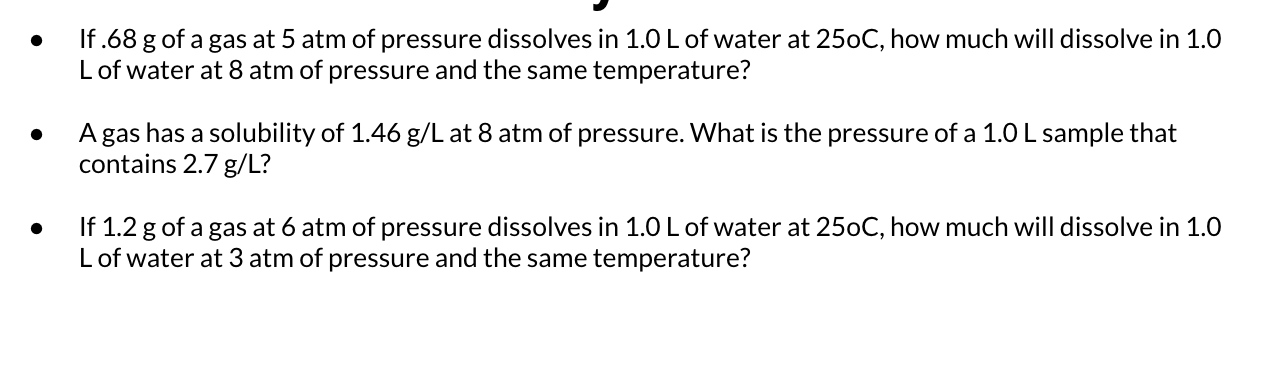 Solved • If.68 g of a gas at 5 atm of pressure dissolves in | Chegg.com