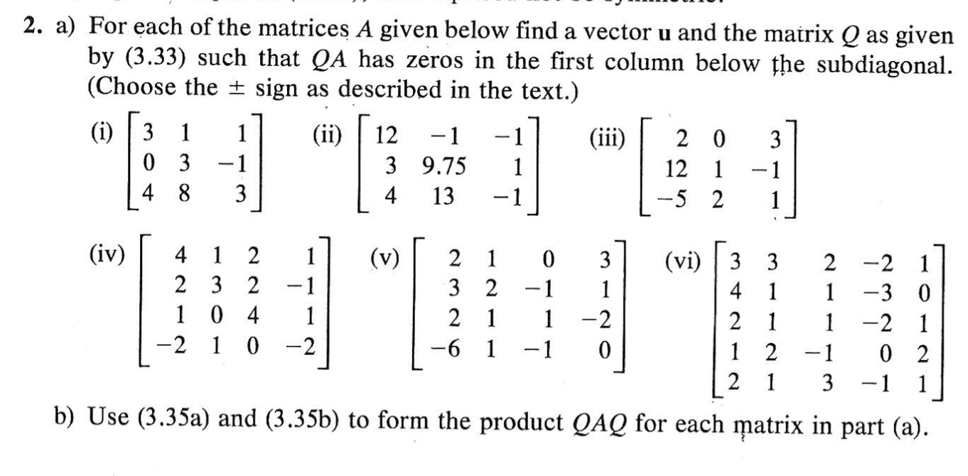 Solved 2. a) For each of the matrices A given below find a | Chegg.com