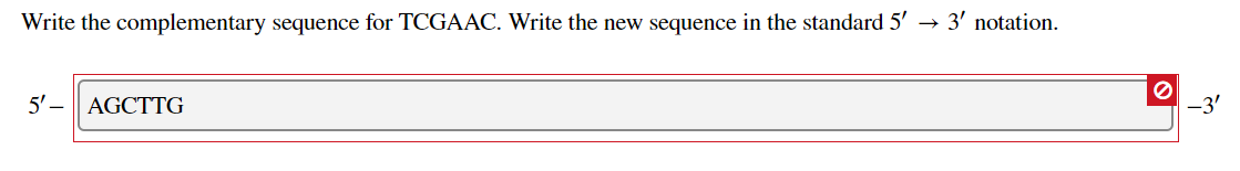 Solved Write the complementary sequence for TCGAAC. Write | Chegg.com