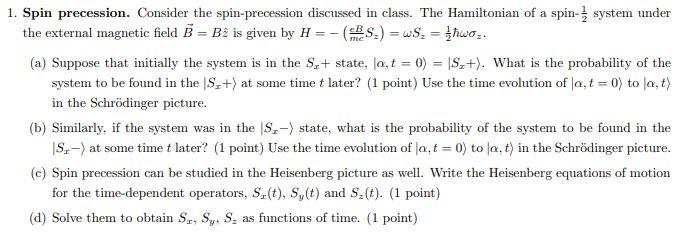 Solved 1. Spin precession. Consider the spin-precession | Chegg.com Solved 1. Spin precession. Consider the spin-precession | Chegg.com