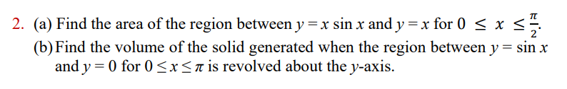 Solved 2. (a) Find the area of the region between y=xsinx | Chegg.com