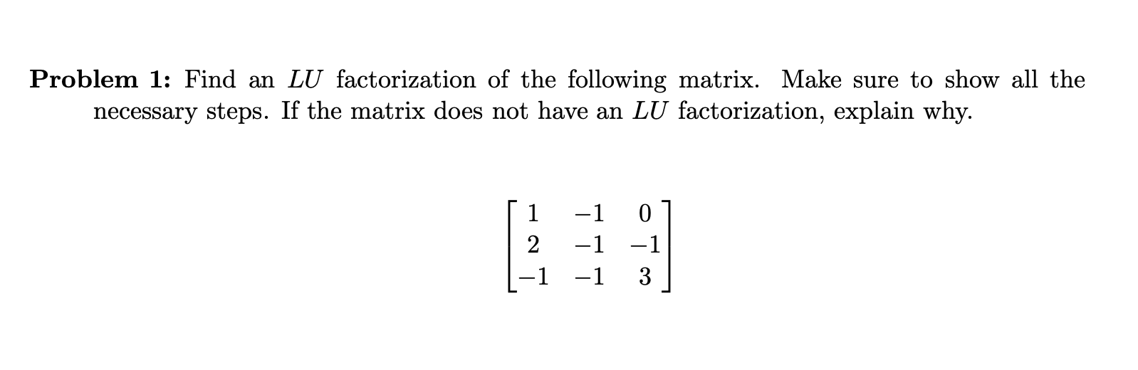 Solved Problem 1: Find an LU factorization of the following | Chegg.com