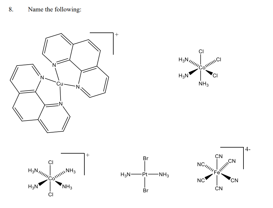 Solved 8. Name the following: | + CI H3N COIIIIIIIIC/ H3N | Chegg.com