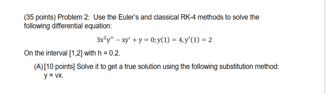 (35 points) Problem 2: Use the Euler's and classical | Chegg.com