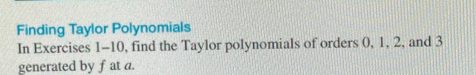 Solved Finding Taylor Polynomials In Exercises 1-10, find | Chegg.com