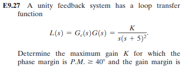 Solved E9.27 A unity feedback system has a loop transfer | Chegg.com