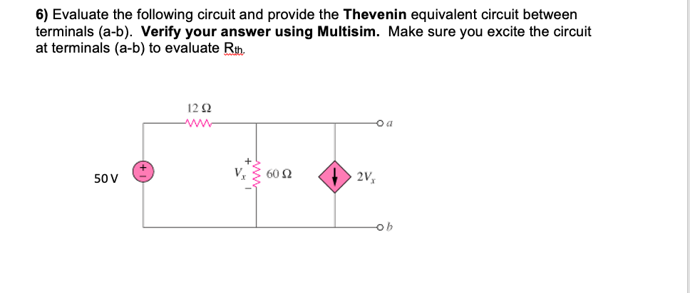 6) ﻿Evaluate the following circuit and provide the | Chegg.com