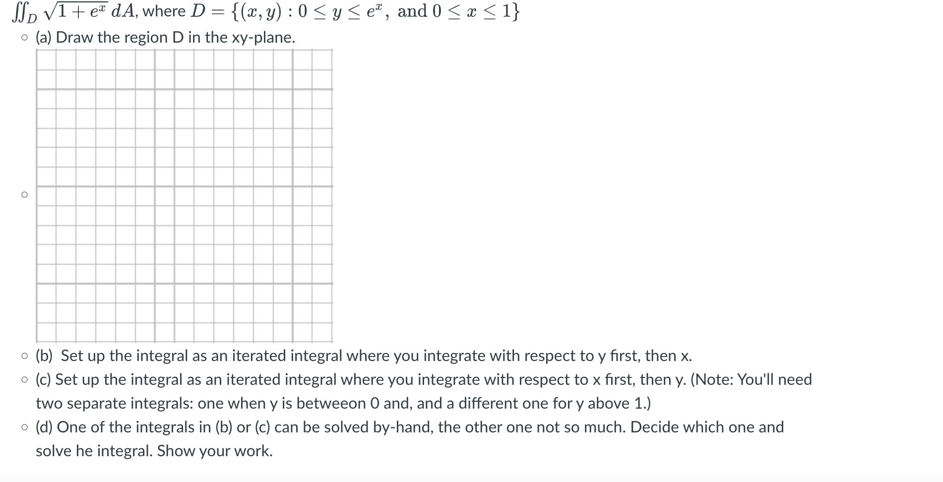 Solved ∬D1+exdA, where D={(x,y):0≤y≤ex, and 0≤x≤1} (a) Draw | Chegg.com