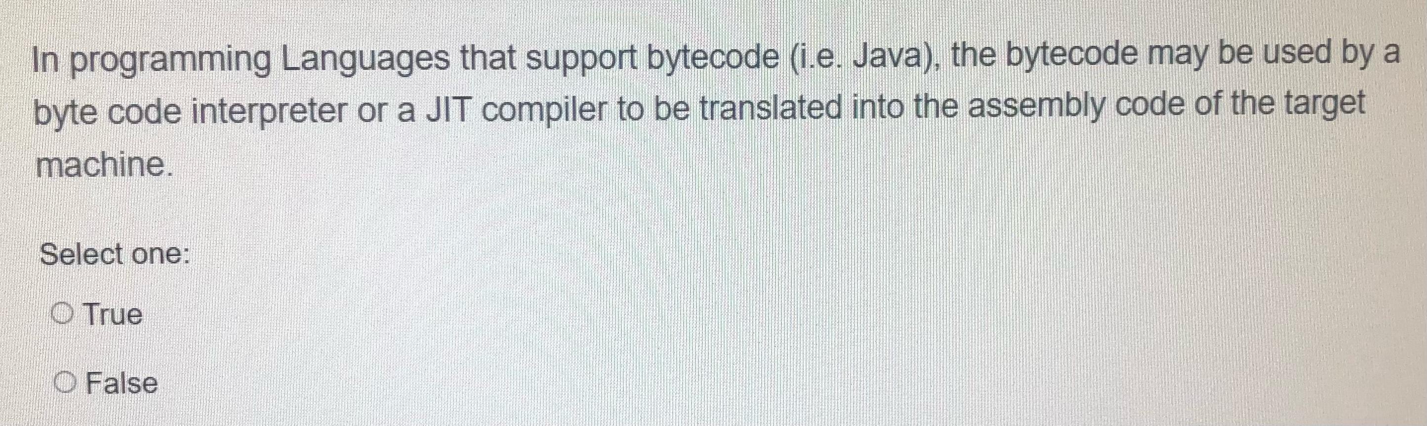 Solved In programming Languages that support bytecode (i.e. | Chegg.com