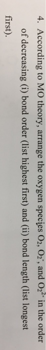 Solved 4. According to MO theory, arrange the oxygen species | Chegg.com
