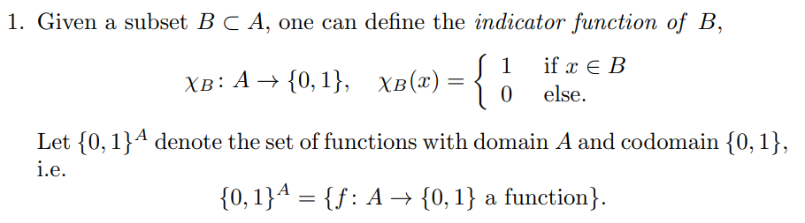 Solved 1. Given a subset B⊂A, one can define the indicator | Chegg.com