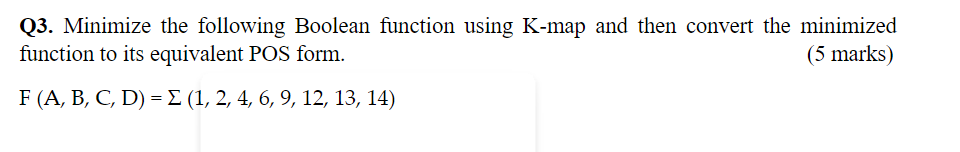 Solved Q3. Minimize the following Boolean function using | Chegg.com