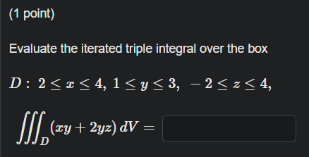 Solved Evaluate the iterated triple integral over the box | Chegg.com