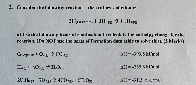 Solved b) State the molar heat of decomposition of ethane. | Chegg.com