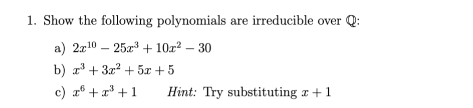 Solved 1. Show the following polynomials are irreducible | Chegg.com
