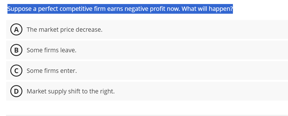 Solved Suppose a perfect competitive firm earns negative | Chegg.com