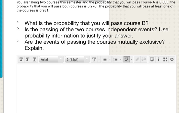 Solved You are taking two courses this semester and the | Chegg.com