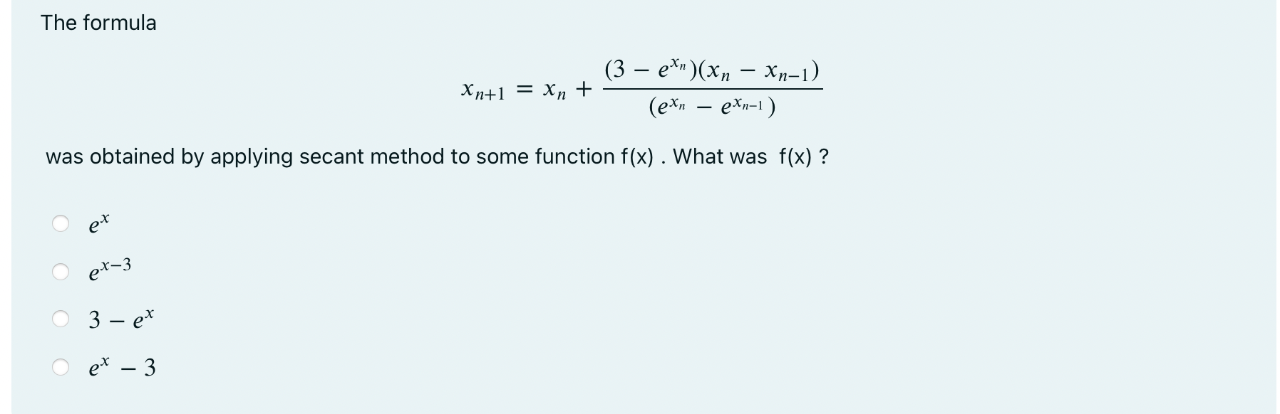 Solved The formula xn+1=xn+(exn−exn−1)(3−exn)(xn−xn−1) was | Chegg.com