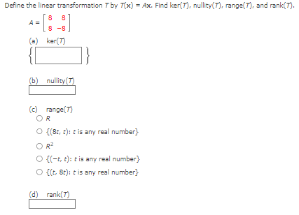 Solved efine the linear transformation T by T(x)=Ax. Find | Chegg.com