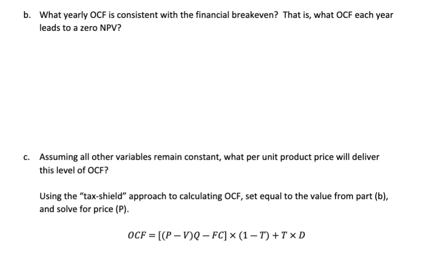 b. What yearly OCF is consistent with the financial | Chegg.com