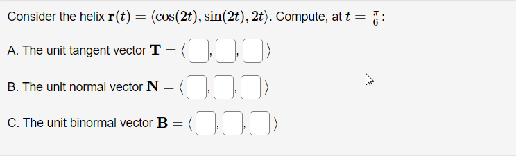 Solved Consider the helix r(t) = (cos(2t), sin(2t), 2t). | Chegg.com