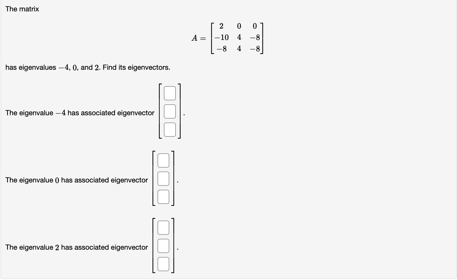 Solved The matrixA=[200-104-8-84-8]has eigenvalues -4,0, | Chegg.com