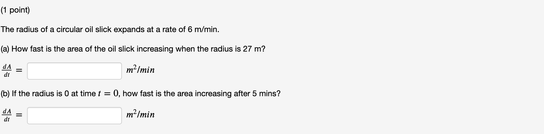Solved (1 point) The radius of a circular oil slick expands | Chegg.com