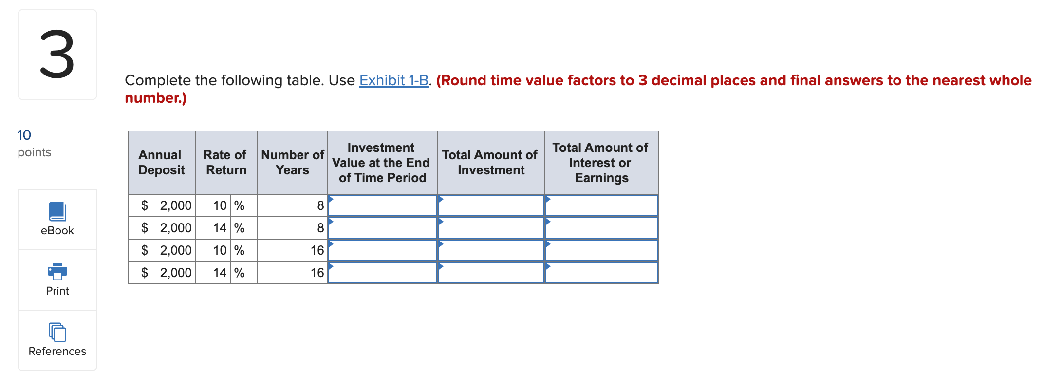 Solved Complete the following table. Use (Round time value | Chegg.com