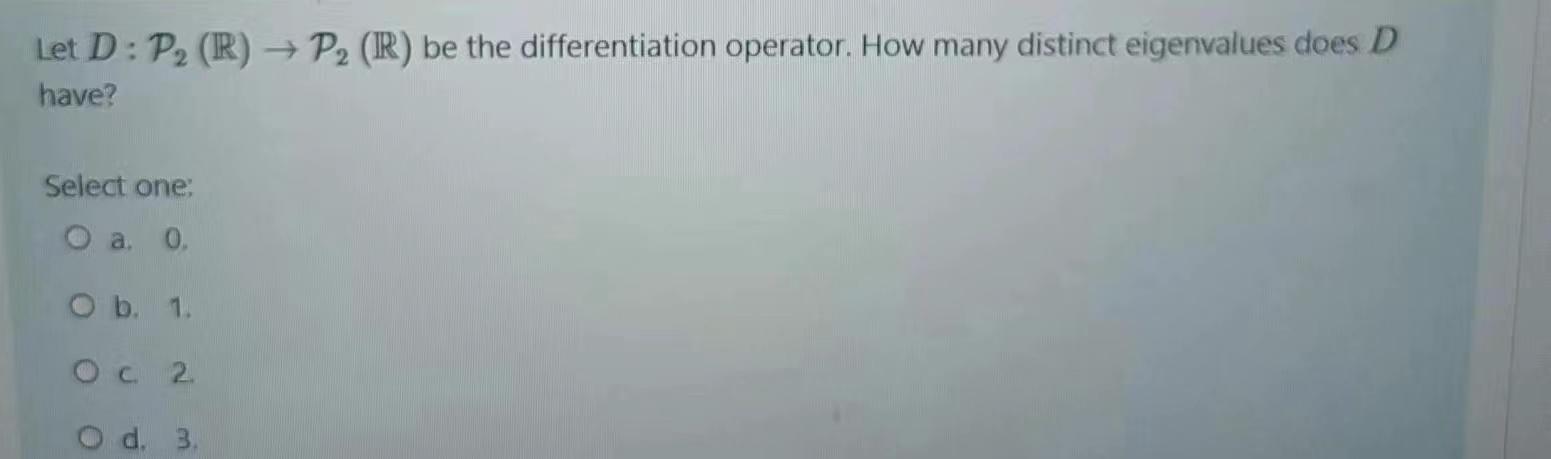 Solved Let D:P2(R)→P2(R) be the differentiation operator. | Chegg.com