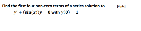 Solved Find the first four non-zero terms of a series | Chegg.com