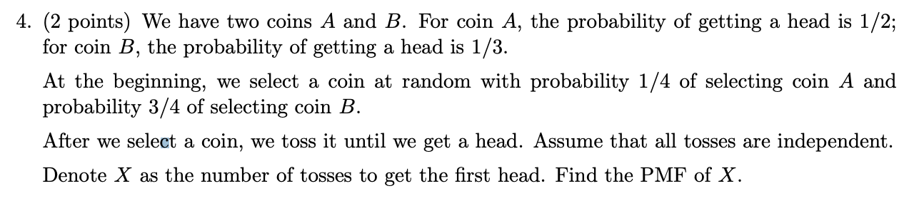 Solved We have two coins A and B. For coin A, the | Chegg.com