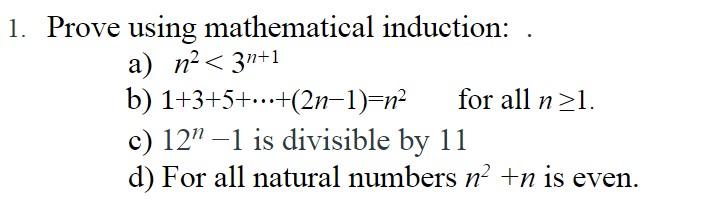 Solved 1. Prove using mathematical induction: . a) n2